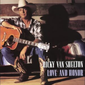 Ricky Van Shelton - Love And Honor - Music Legend